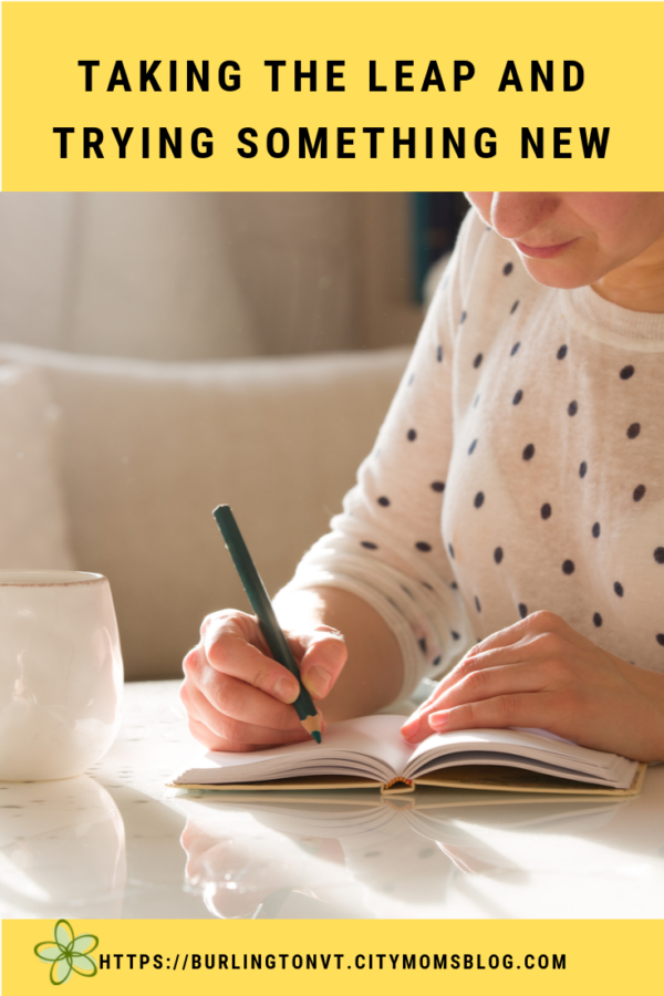 Taking The Leap And Trying Something New: Life As A Mom Of Teens