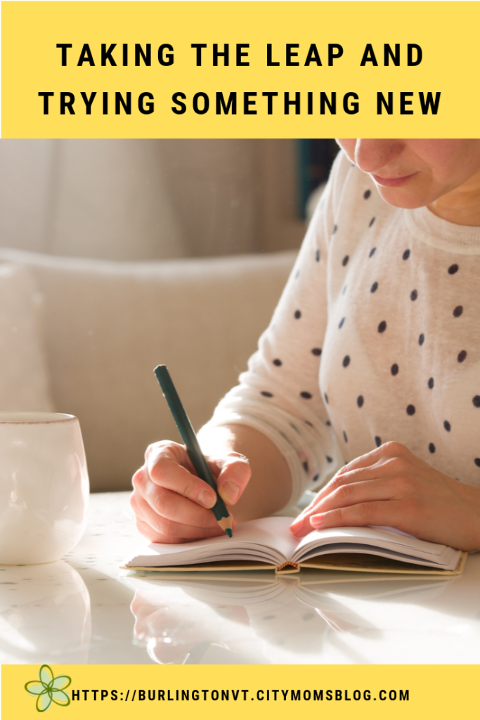 Taking The Leap And Trying Something New: Life As A Mom Of Teens