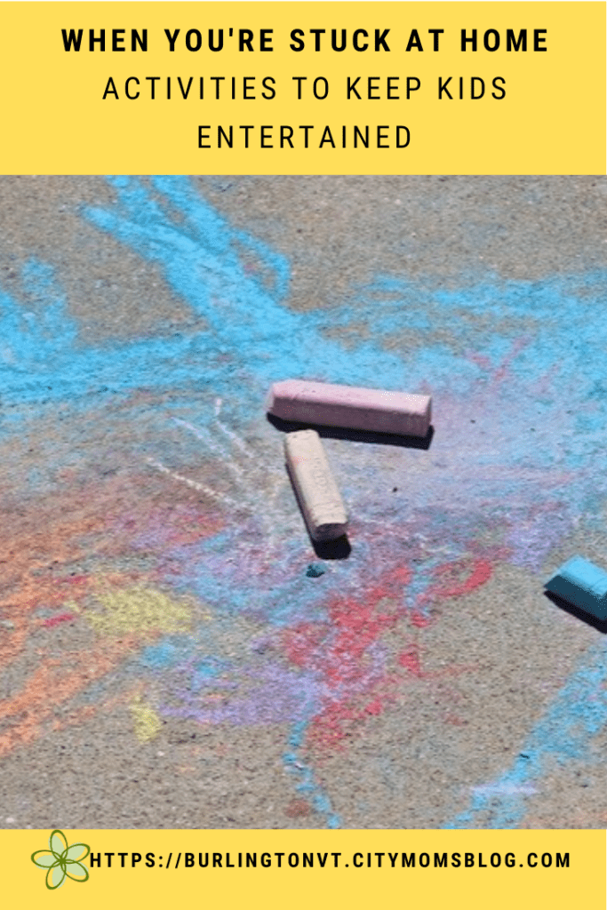 When You're Stuck At Home - Activities To Keep Kids Entertained