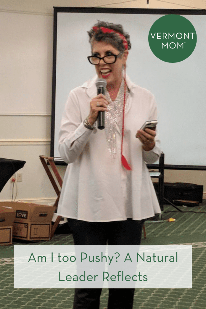 Am I Too Pushy? A Natural Leader Reflects